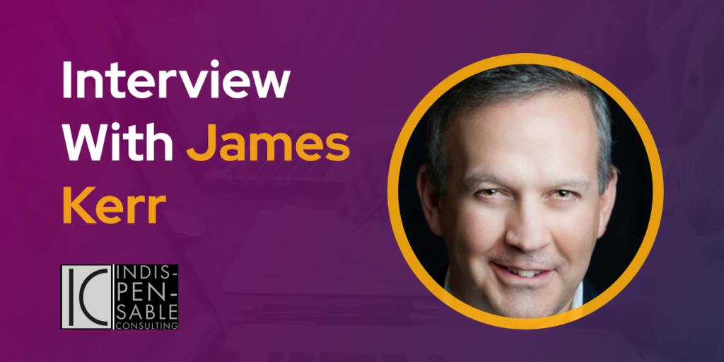 CXBuzz Interview With James Kerr Indispensable Consulting Founder