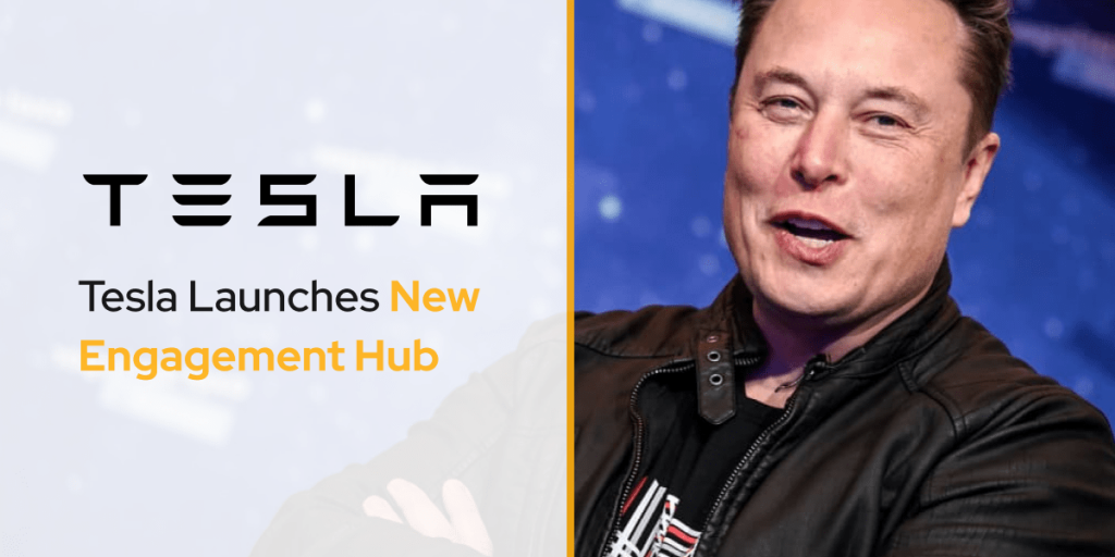 Tesla Launches New Engagement Hub