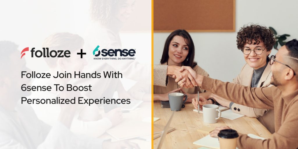 Folloze Join Hands With 6sense To Boost Personalized Experiences
