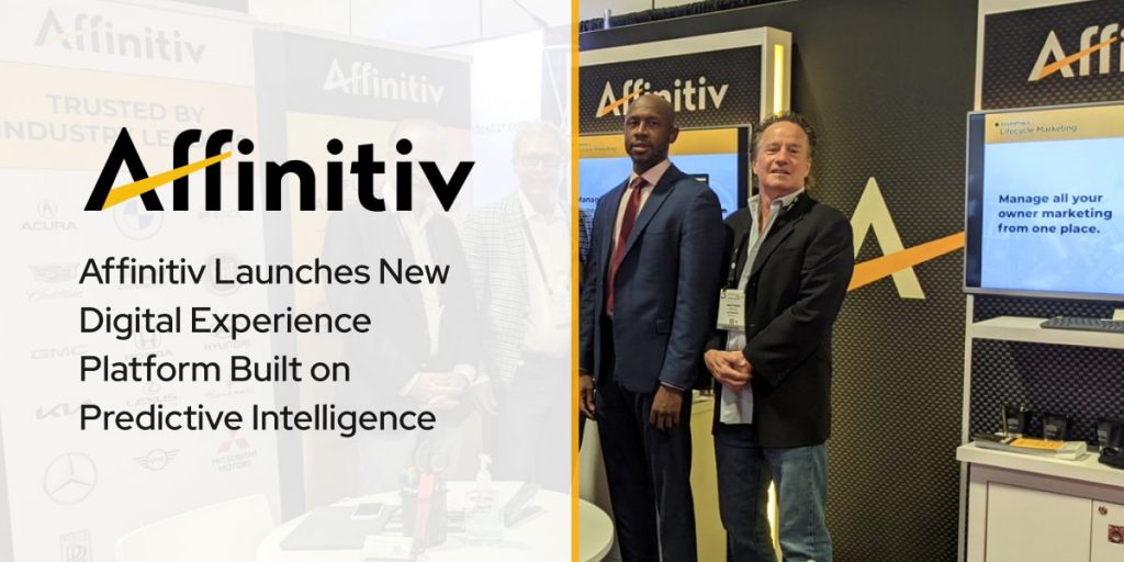 Affinitiv Launches New Digital Experience Platform Built on Predictive ...